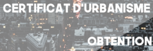 Certificat d'urbanisme : Obtenir le certificat opérationnel ou d ...