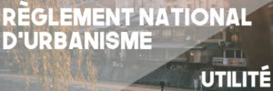 Règlement National d'Urbanisme (RNU) : Définitions et principes